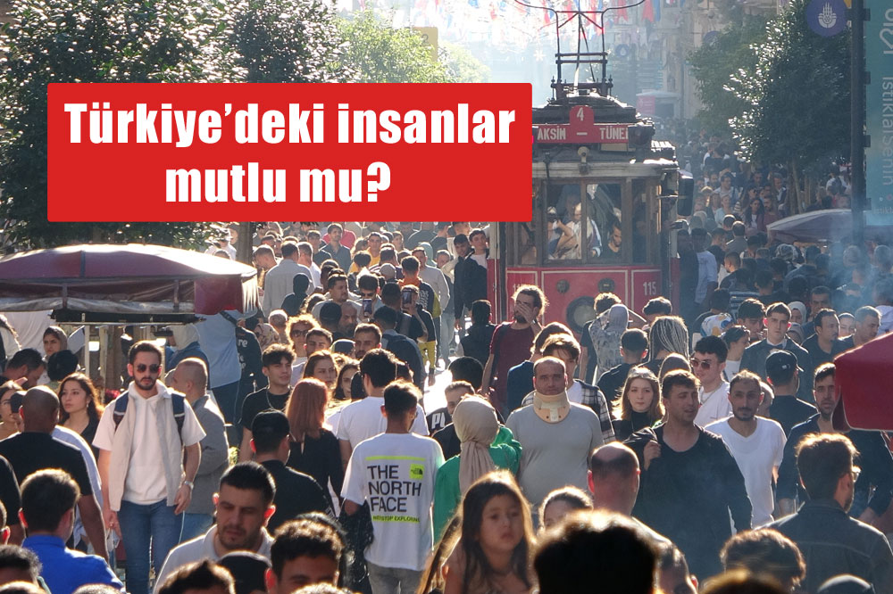 Türkiye’deki insanlar mutlu mu? - Turizm Avrupa