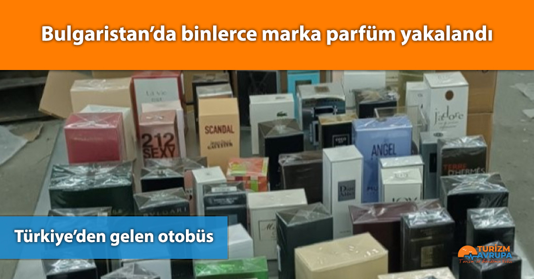 Bulgaristan’da binlerce marka parfüm yakalandı